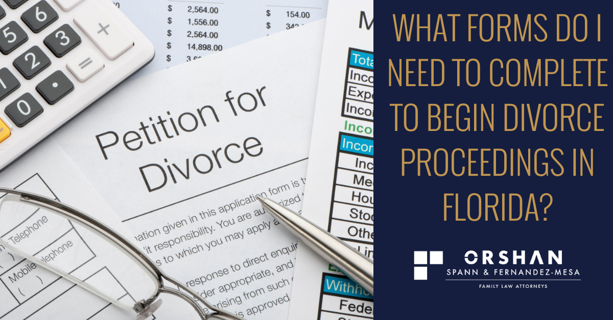 What Forms Do I Need to Complete to Begin Divorce Proceedings in Florida?