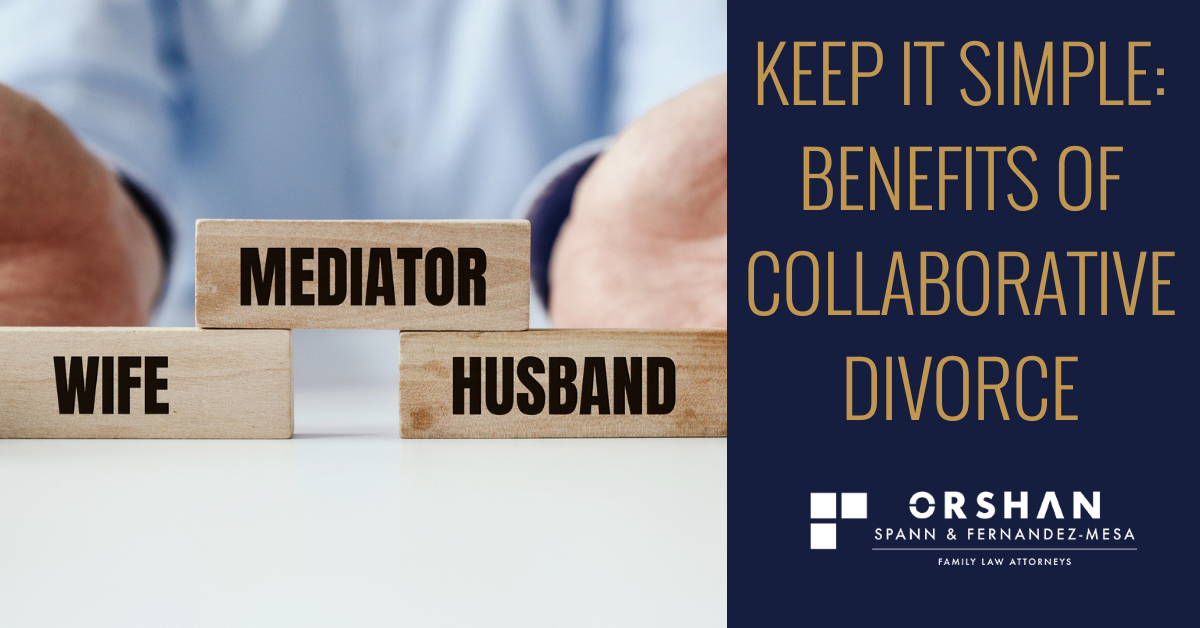 Keep It Simple: Benefits of Collaborative Divorce